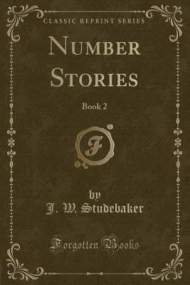 Number Stories: Book 2 (Classic Reprint) by J.W. Studebaker | Goodreads