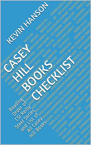 Casey Hill Books Checklist: Reading Order of CSI Reilly Steel Series ...