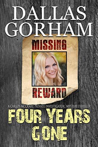 Four Years Gone by Dallas Gorham | Goodreads