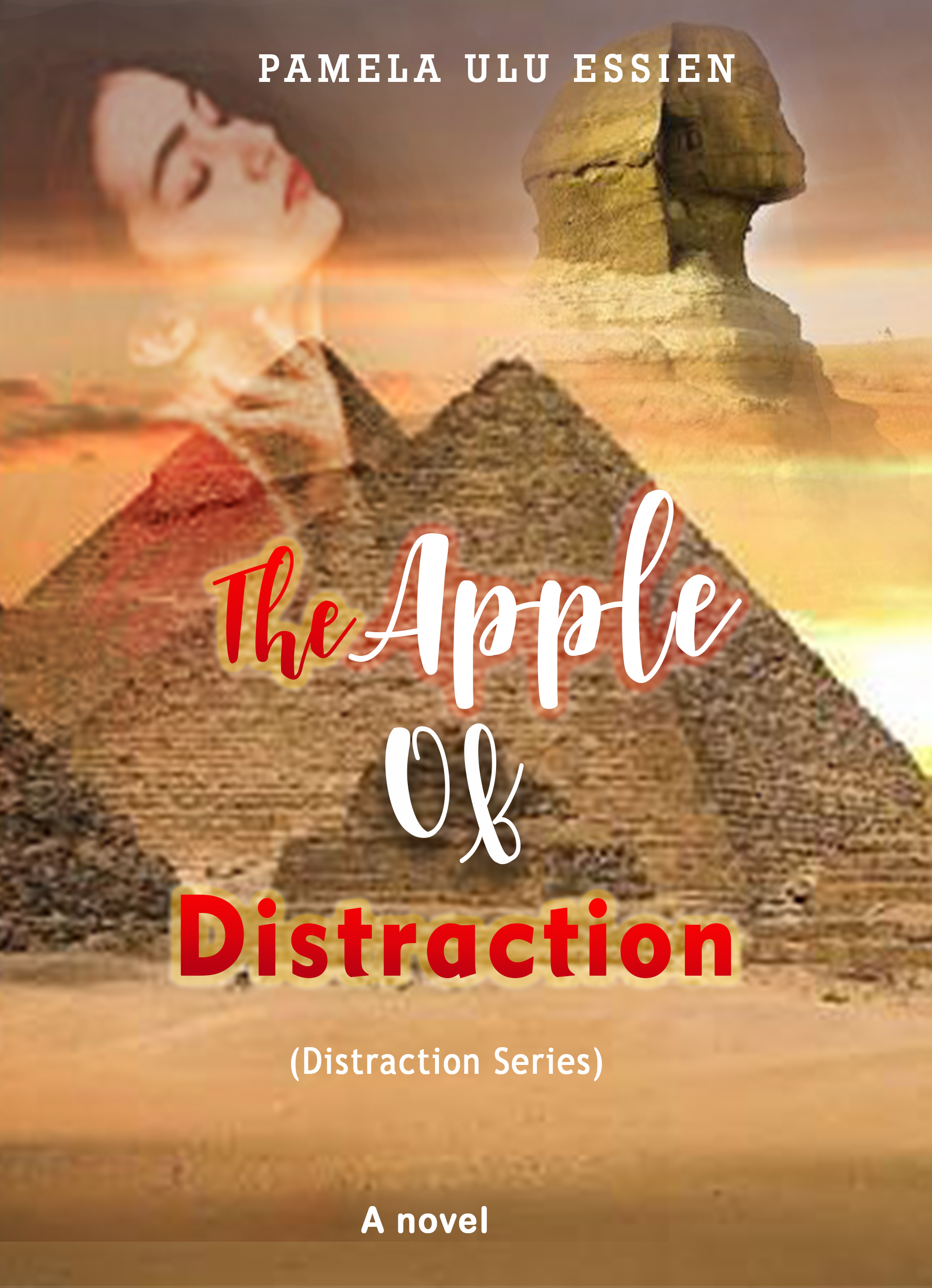 The Apple Of Distraction by Pamela Ulu Essien | Goodreads