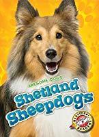 Shetland Sheepdogs (Awesome Dogs) by Christina Leaf | Goodreads