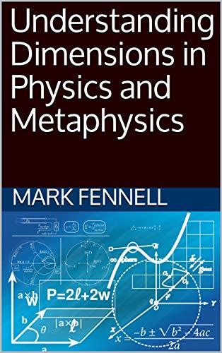 Understanding Dimensions in Physics and Metaphysics by Mark Fennell ...