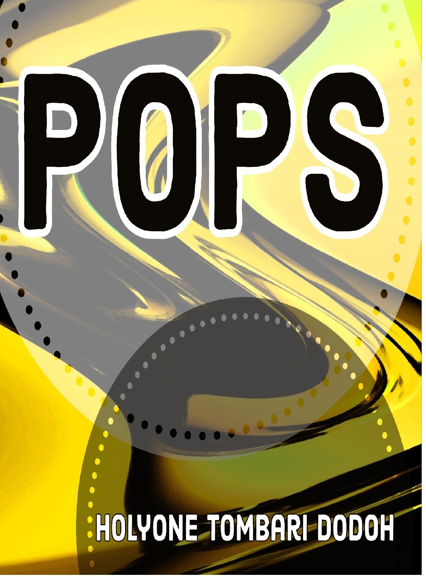 Pops by Holyone Tombari Dodoh | Goodreads