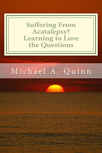 Suffering From Acatalepsy? by Michael Quinn | Goodreads