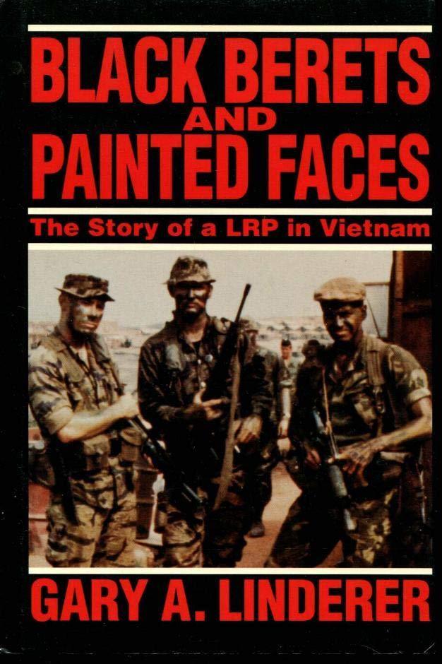 Black Berets And Painted Faces: The Story of a LRP in Vietnam by Gary A ...