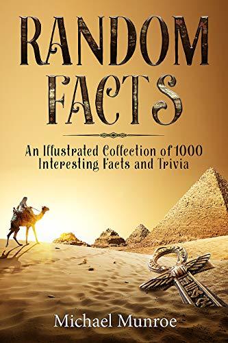 Random Facts: An Illustrated Collection of 1,000 Interesting Facts and ...