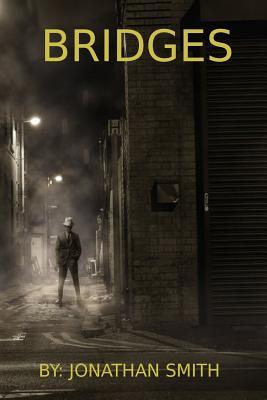 Bridges by Jonathan R. Smith | Goodreads