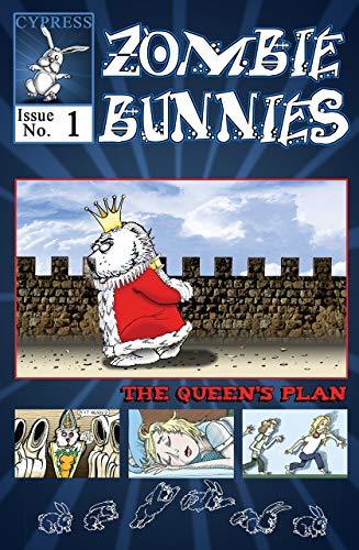 Zombie Bunnies, Issue 1: The Queen's Plan by Jim Hillin | Goodreads