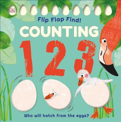 Flip, Flap, Find! Counting 1, 2, 3: Lift the Flaps and Count to 10 by D ...