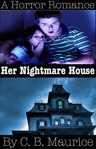 Her Nightmare House by C.B. Maurice | Goodreads
