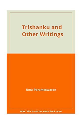 Trishanku and other writings by Uma Parameswaran | Goodreads