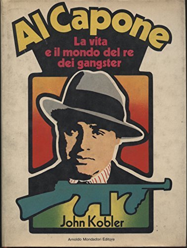 Al Capone. by KOBLER John - | Goodreads