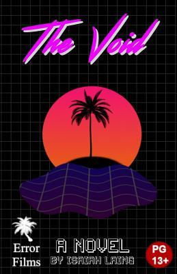 The Void by Isaiah Laing | Goodreads