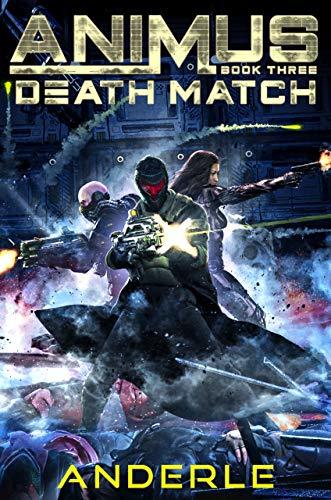 Death Match (Animus, #3) by Joshua Anderle | Goodreads