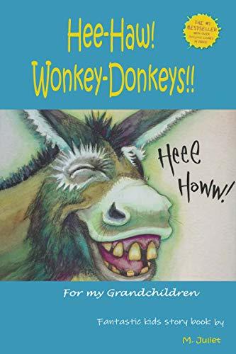 Hee-Haw! Wonkey-Donkeys!! (Hilarious Rhyming eBook) by M. Juliet ...