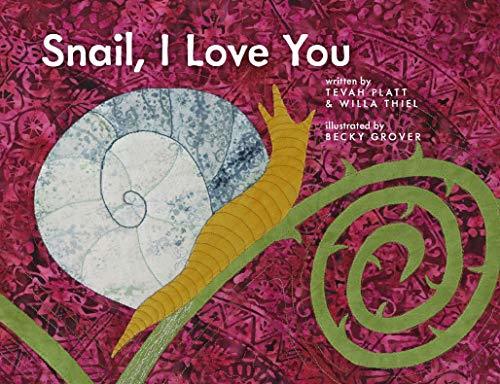 Snail, I Love You by Tevah Platt | Goodreads