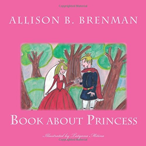 Book About Princess by Allison Borisa Brenman | Goodreads
