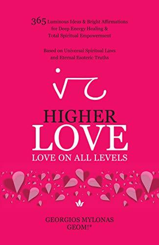 Higher Love: Love on All Levels by Georgios Mylonas | Goodreads