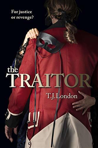 The Traitor (The Rebels and Redcoats Saga #2) by T.J. London | Goodreads