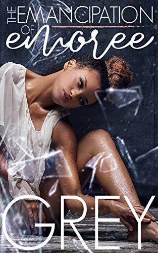 The Emancipation of Emoree by Grey Huffington | Goodreads