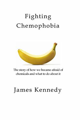 Fighting Chemophobia: A survival guide against marketers who capitalise ...