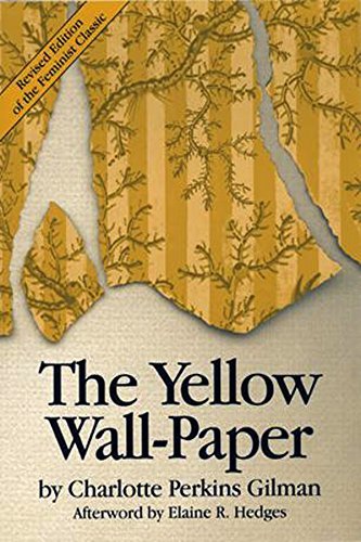 The Yellow Wallpaper by Charlotte Perkins Gilman | Goodreads