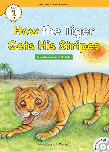 How the Tiger Got His Stripes by Vietnamese Folk Tale | Goodreads