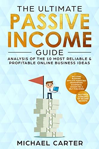 The Ultimate Passive Income Guide: Analysis of the 10 Most Reliable ...
