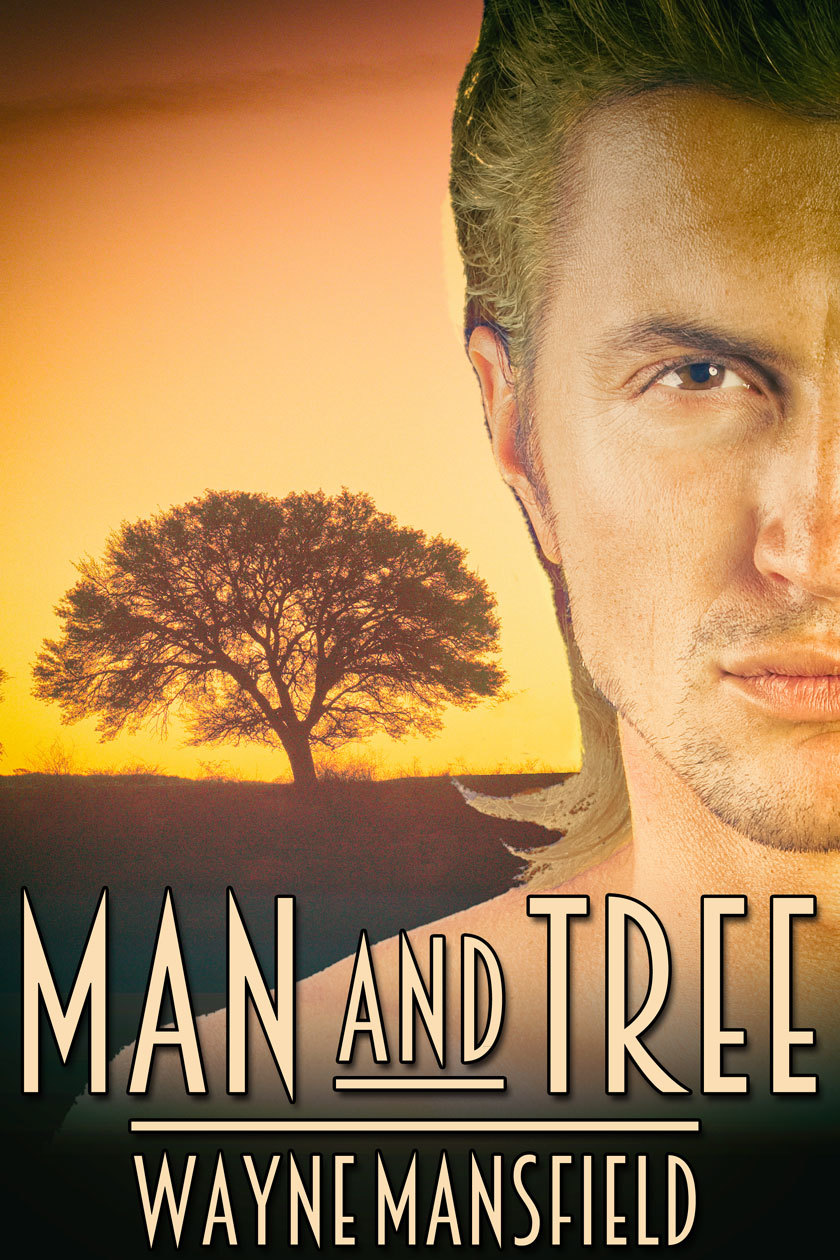 Man and Tree by Wayne Mansfield | Goodreads