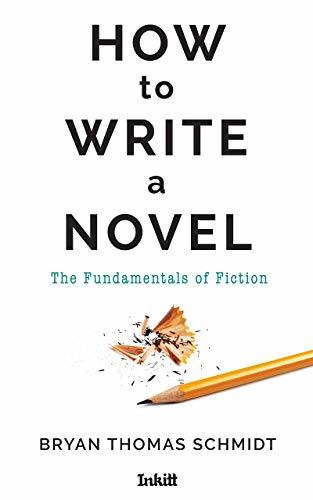 How To Write A Novel: The Fundamentals of Fiction by Bryan Thomas ...