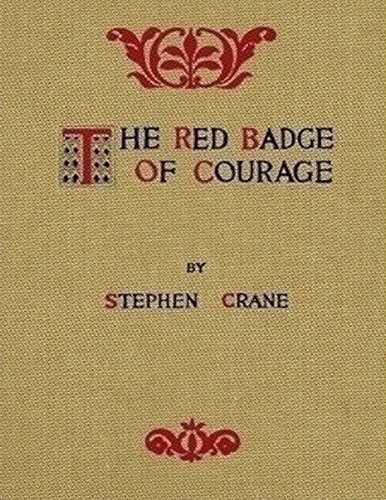 The Red Badge of Courage: An Episode of the American Civil War by ...