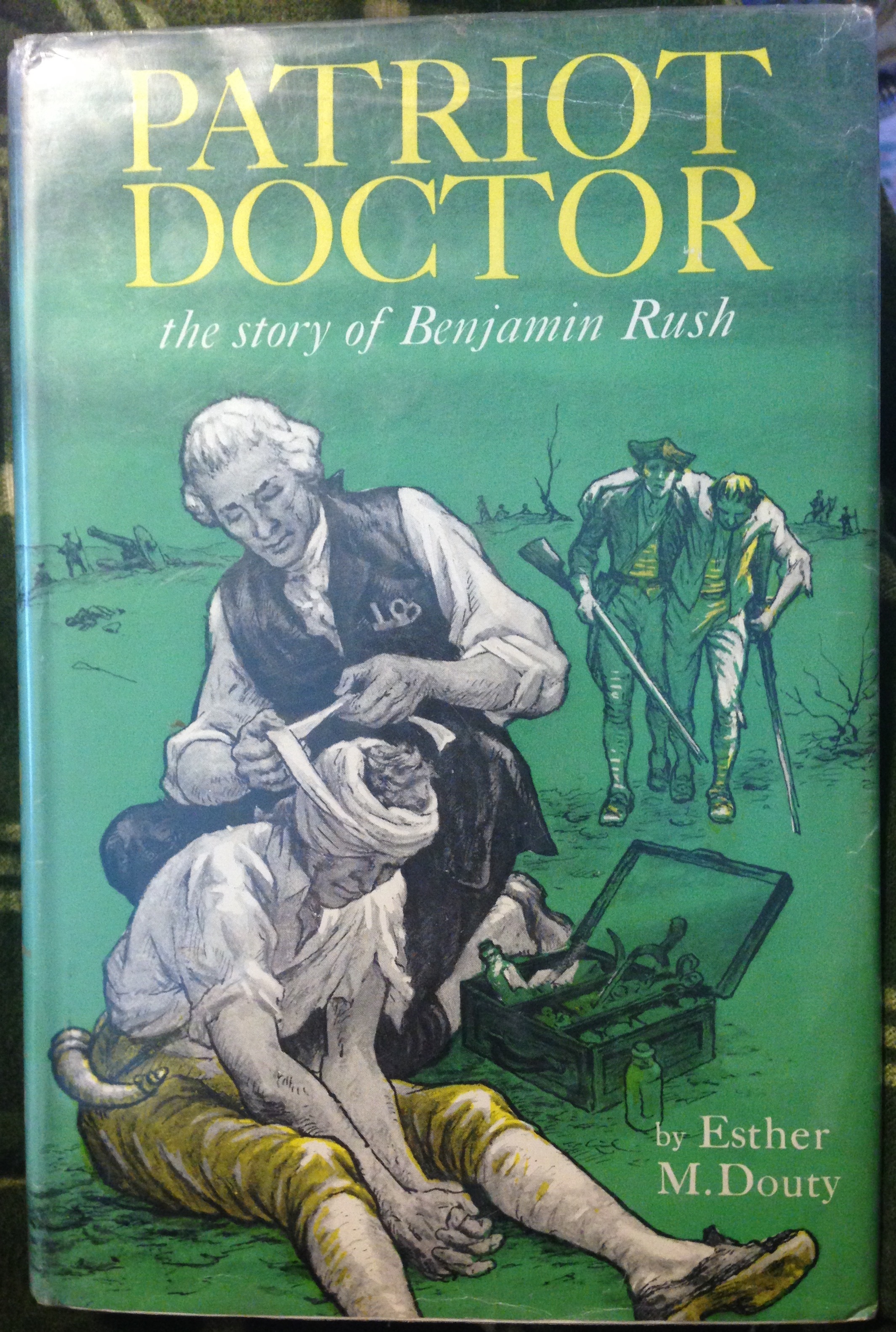 Patriot Doctor: The Story of Benjamin Rush by Esther M. Douty | Goodreads