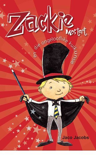 Zackie Mostert en die ongelooflike kulkunsie by Jaco Jacobs | Goodreads