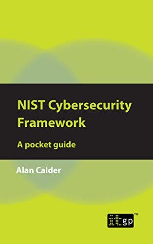 NIST Cybersecurity Framework: A pocket guide by Alan Calder | Goodreads