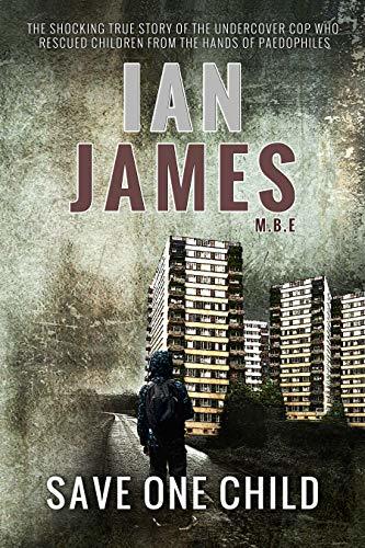 Save One Child by Ian James | Goodreads