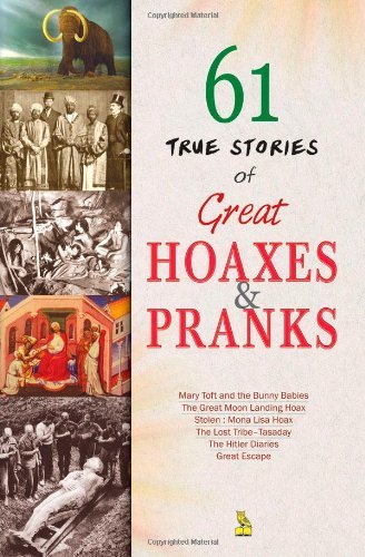 61 Stories Of Great Hoaxes And Pranks by Vikas Khatri | Goodreads