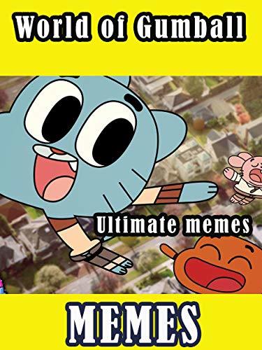 World of Gumball Memes: The Amazing World of Gumball Memes by Memes ...