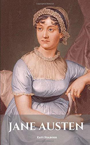 JANE AUSTEN: A Jane Austen Biography by Katy Holborn | Goodreads