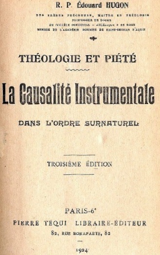 La Causalité Instrumentale dans L'ordre Surnaturel by Édouard Hugon ...