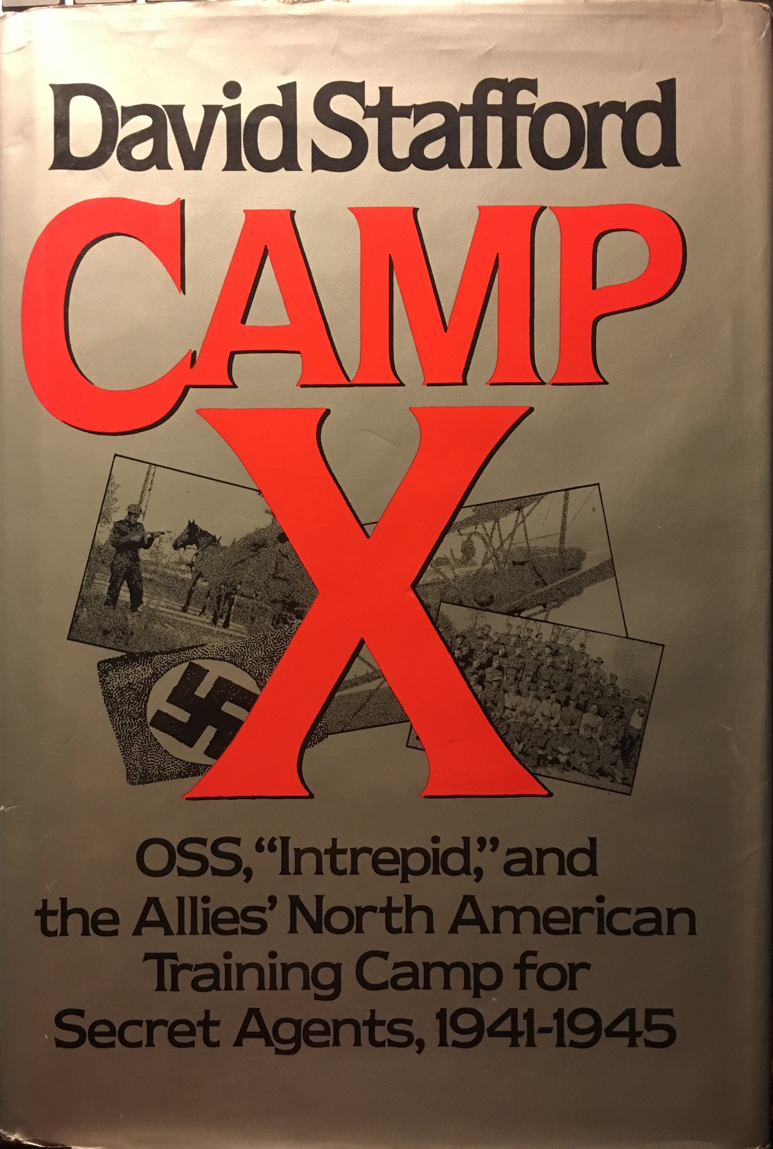 Camp X: OSS, Intrepid and the Allies' North American Training Camp for ...