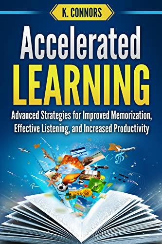 Accelerated Learning: Advanced Strategies for Improved Memorization ...