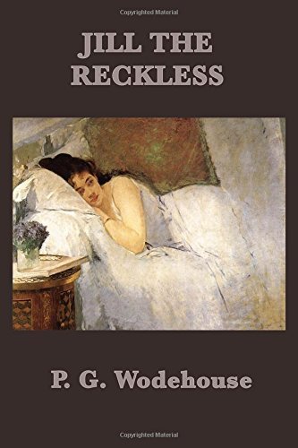 Jill the Reckless by P.G. Wodehouse | Goodreads
