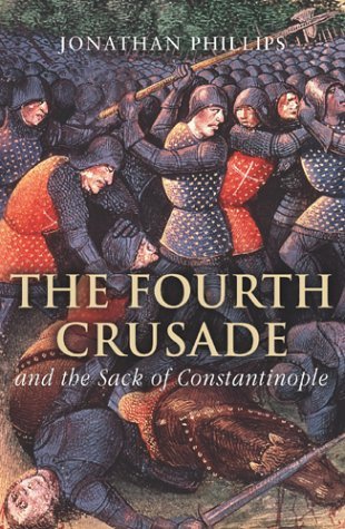 The Fourth Crusade by Jonathan Phillips | Goodreads