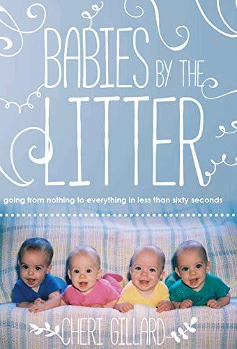 Babies by the Litter: Going from nothing to everything in less than ...
