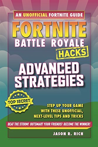 Fortnite Battle Royale: Advanced Strategies by Jason R. Rich | Goodreads