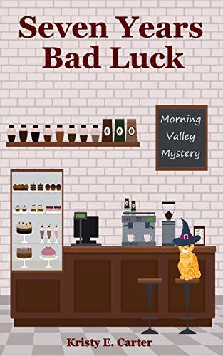 Seven Years Bad Luck by Kristy E. Carter | Goodreads