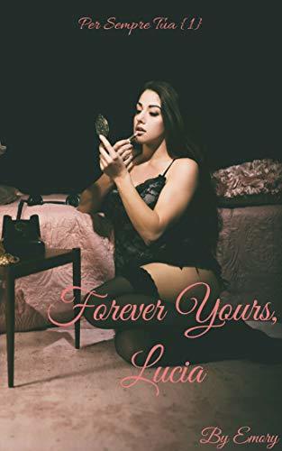Forever Yours, Lucia by Emory | Goodreads