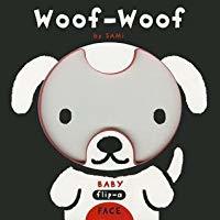 Baby Flip-a-Face: Woof-Woof by SAMi | Goodreads