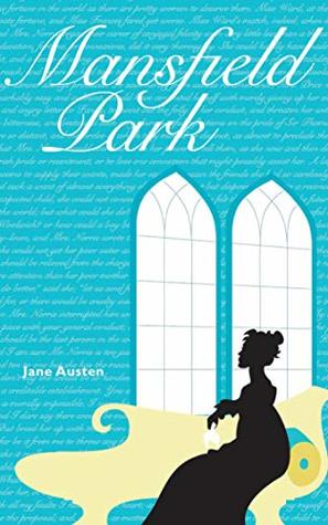 MANSFIELD PARK: Annotated by Jane Austen | Goodreads