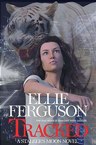 Tracked (Stalker's Moon Book 2) by Ellie Ferguson | Goodreads